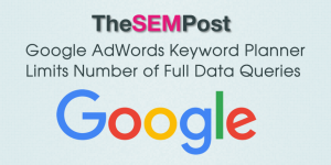 Google AdWords Keyword Planner Limits Number of Queries for Data